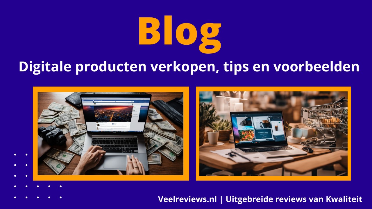 Digitale producten verkopen, tips en voorbeelden (2024)